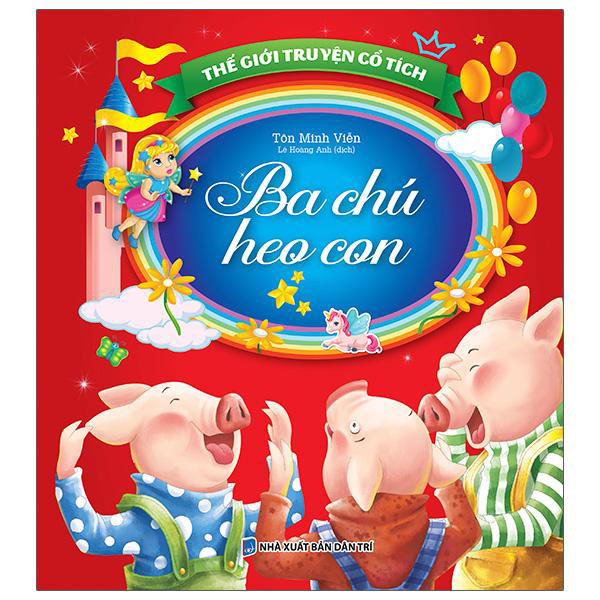 Thế Giới Truyện Cổ Tích Ba Chú Heo Con